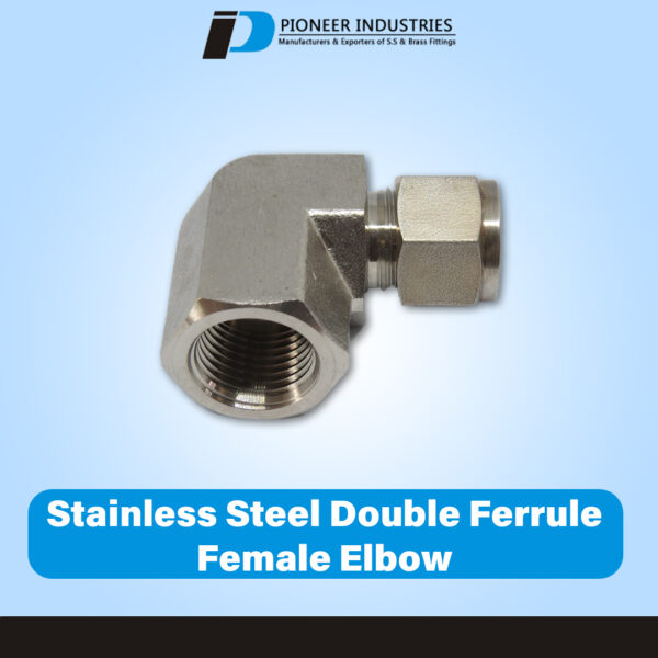 Stainless Steel Double Ferrule Female Elbow - Pioneer Industries