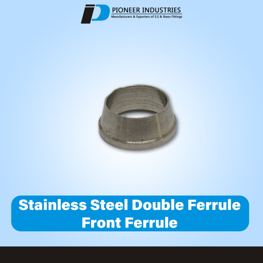 Stainless Steel Double Ferrule Front Ferrule - Pioneer Industries