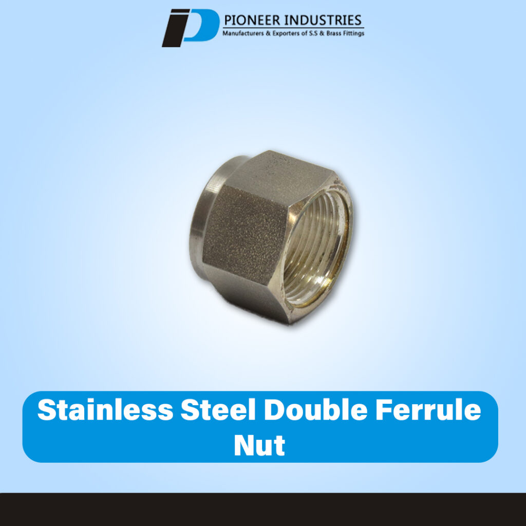 Stainless Steel Double Ferrule Nut - Pioneer Industries