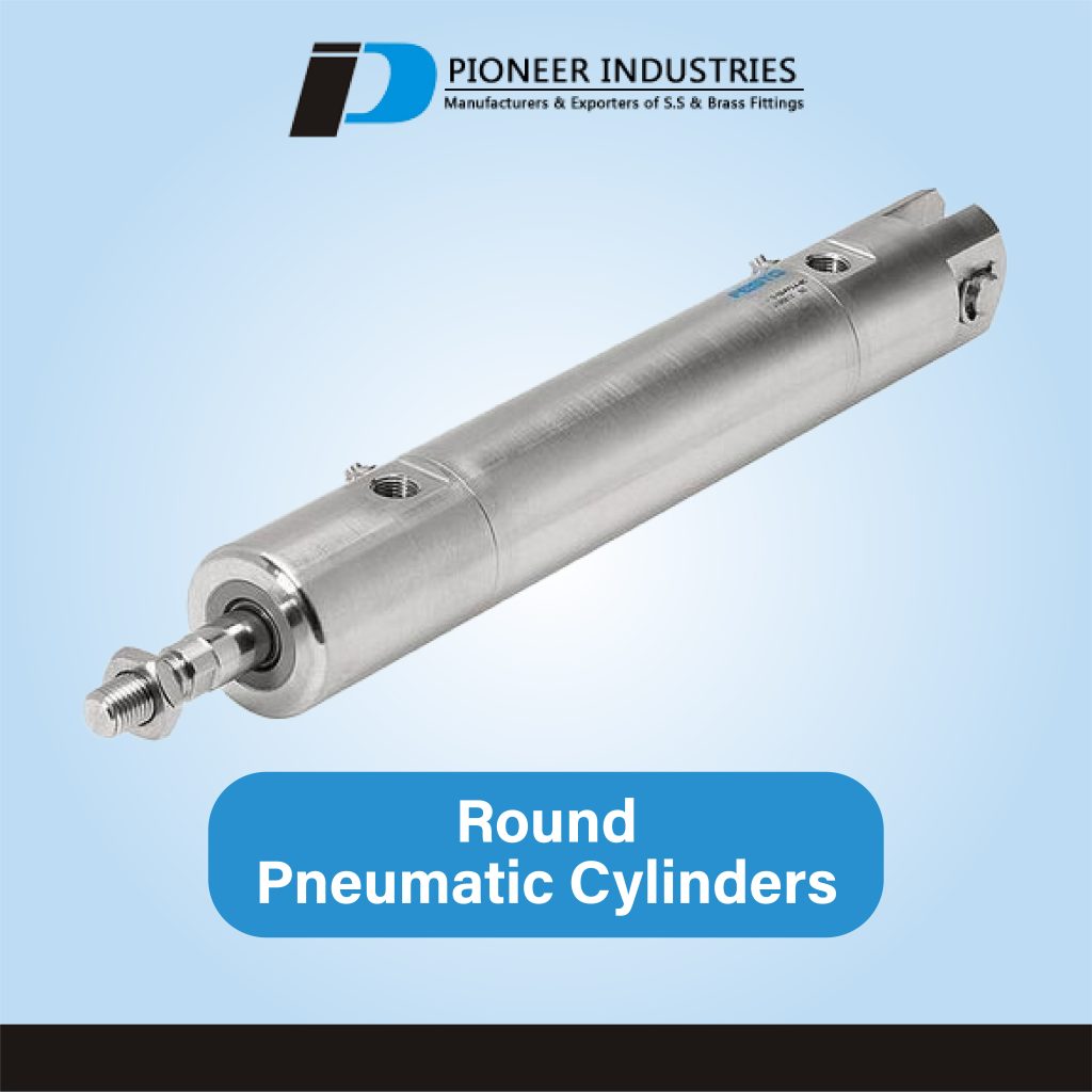 Round Pneumatic Cylinders manufacturer, supplier, and exporter in India